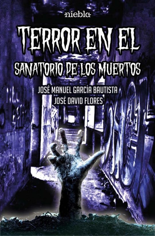 Terror En El Sanatorio De Los Muertos Jose Manuel Garcia Bautista en ...